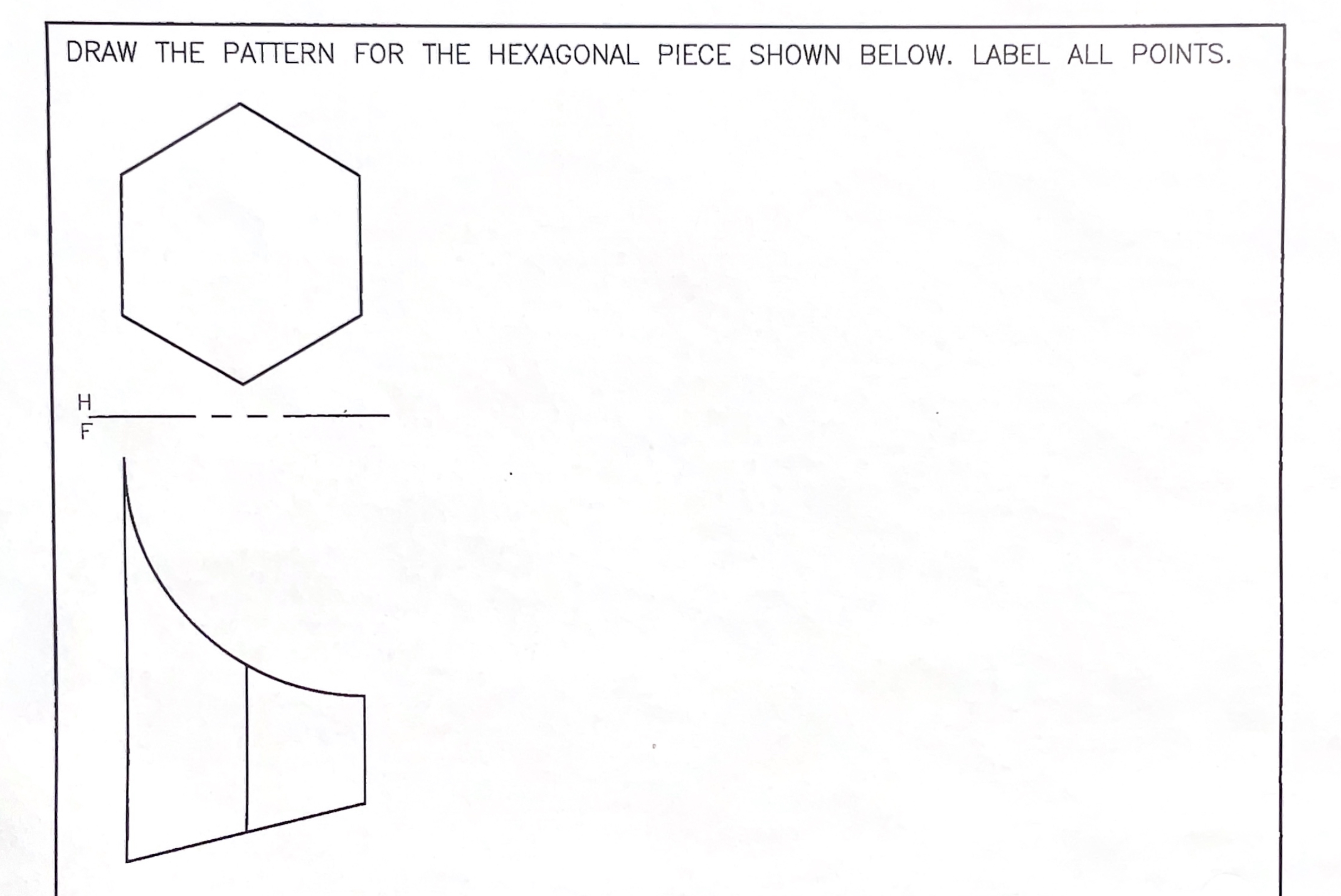 Solved DRAW THE PATtERN FOR THE HEXAGONAL PIECE SHOWN BELOW. | Chegg.com