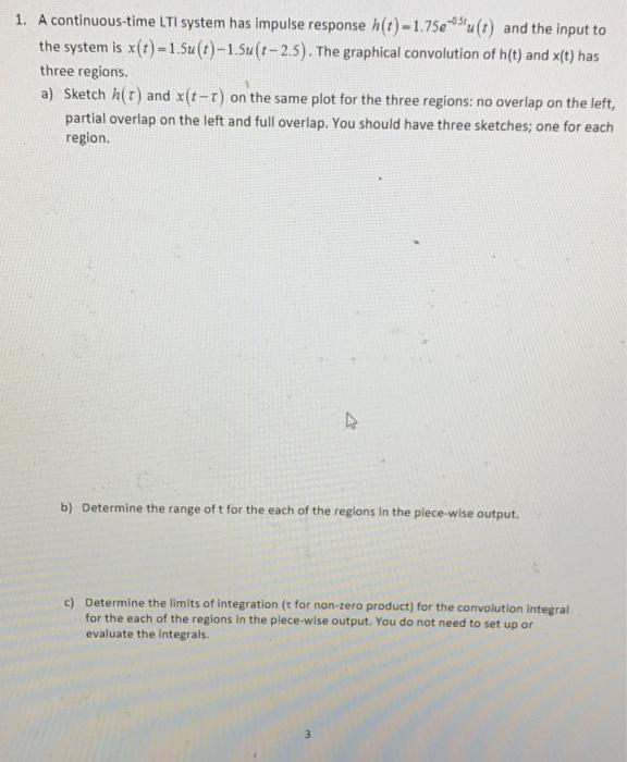 Solved 1. A continuous-time LTI system has impulse response | Chegg.com
