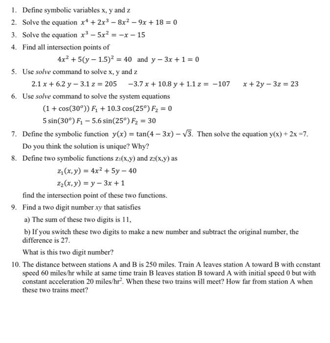 Solved 1. Define symbolic variables x, y and z 2. Solve the | Chegg.com