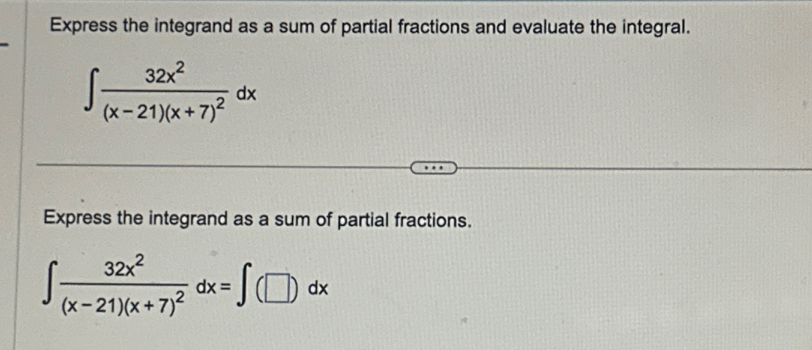 Solved Express the integrand as a sum of partial fractions | Chegg.com