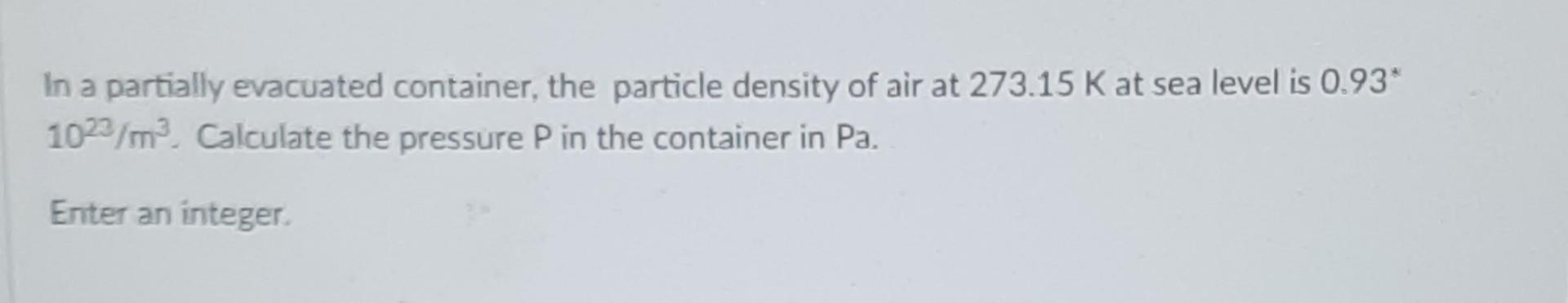 Solved In a partially evacuated container, the particle | Chegg.com