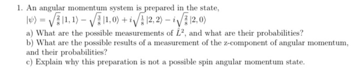 Solved 1. An angular momentum system is prepared in the | Chegg.com