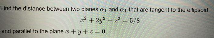 Solved Find the distance between two planes aj and ai that | Chegg.com