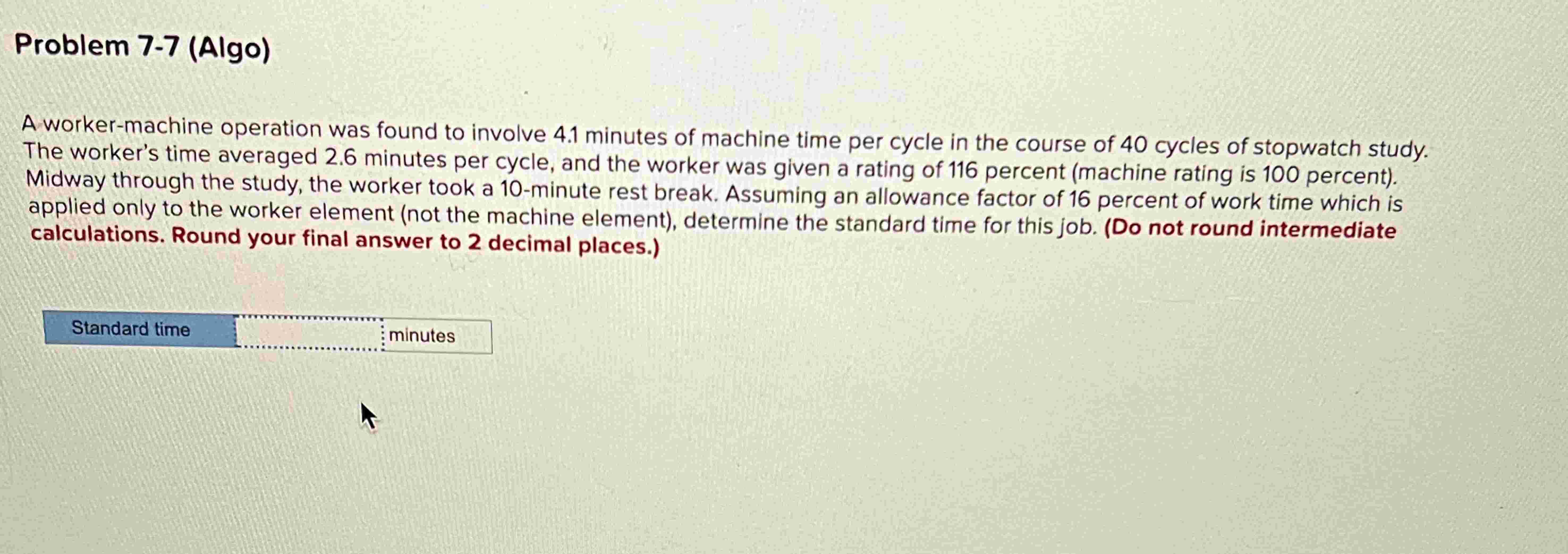 Solved Problem 7-7 (Algo)A worker-machine operation was | Chegg.com