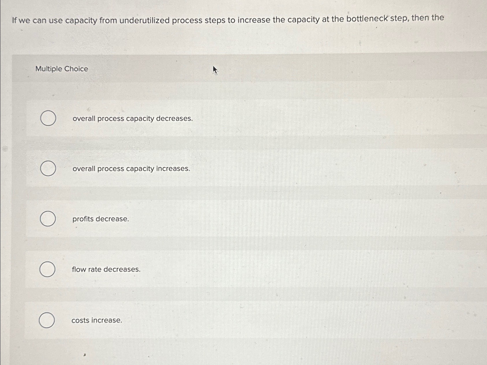 Solved If we can use capacity from underutilized process | Chegg.com