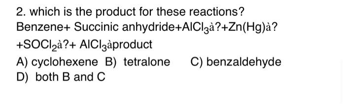 Solved 2. which is the product for these reactions? Benzene+ | Chegg.com