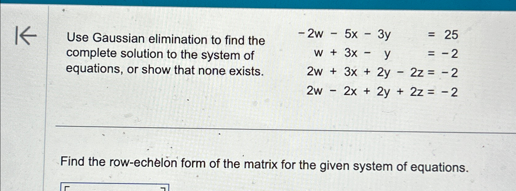 Solved Use Gaussian elimination to find the complete | Chegg.com