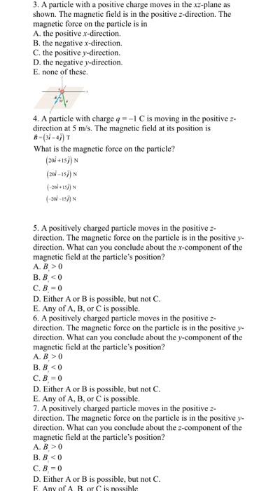 Solved 3. A particle with a positive charge moves in the | Chegg.com