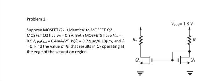 Solved Problem 1: Vpp = 1.8 V Suppose MOSFET Q1 is identical | Chegg.com