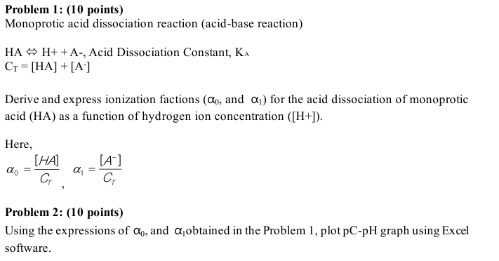 Solved Problem 1: (10 ﻿points)Monoprotic acid dissociation | Chegg.com