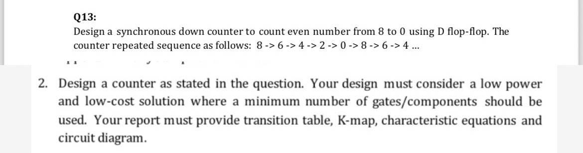 Solved Q13:Design a synchronous down counter to count even | Chegg.com