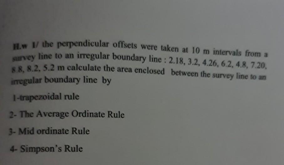 Solved H. the perpendicular offsets were taken at 10 m | Chegg.com