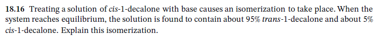 Solved 18.16 ﻿Treating a solution of cis-1-decalone with | Chegg.com
