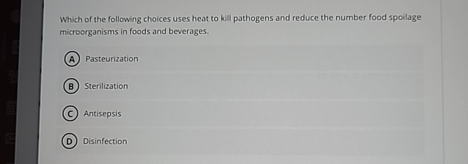 Solved Which of the following choices uses heat to kill | Chegg.com