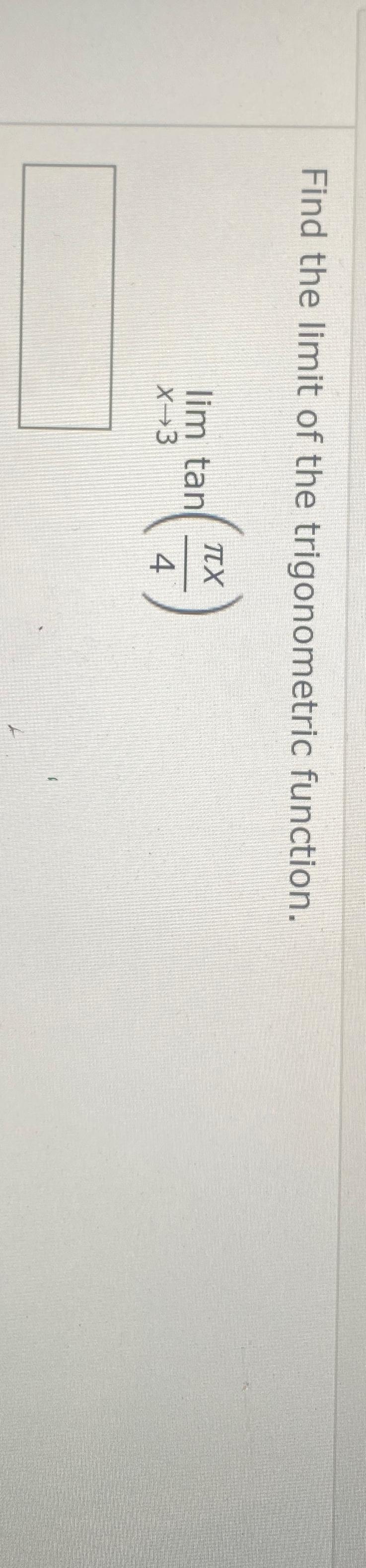 Solved Find the limit of the trigonometric | Chegg.com