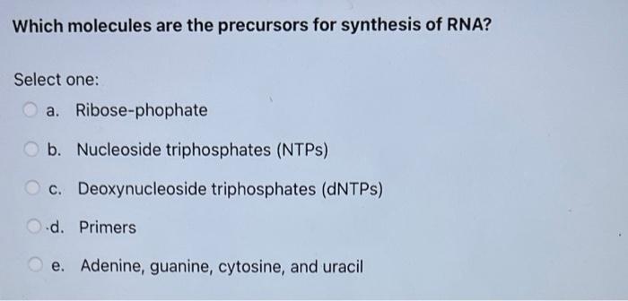 [Solved]: Which molecules are the precursors for synthesis