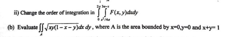 Solved ii) Change the order of integration in | Chegg.com