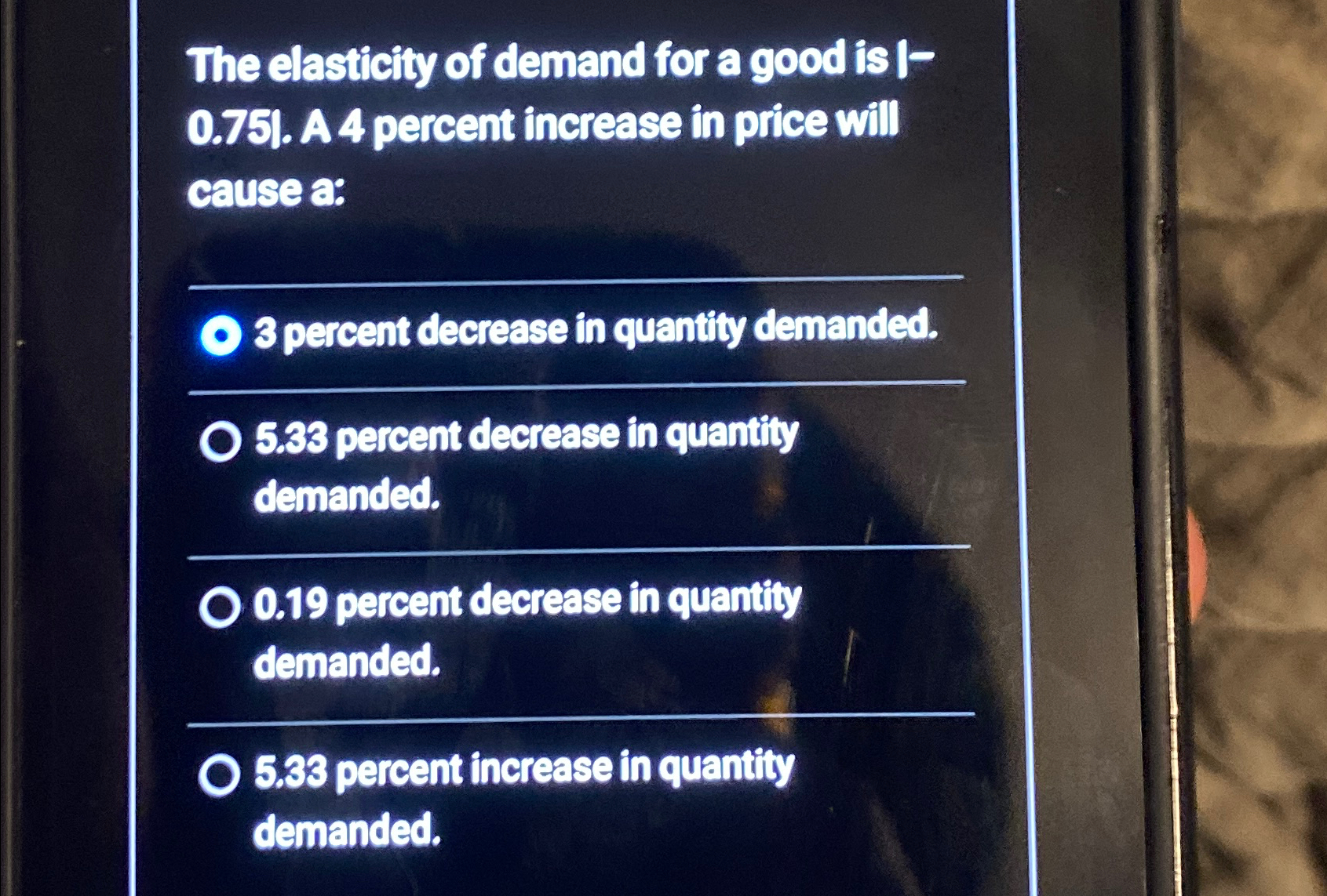 Solved The elasticity of demand for a good is 1- 0.751 . ﻿A | Chegg.com
