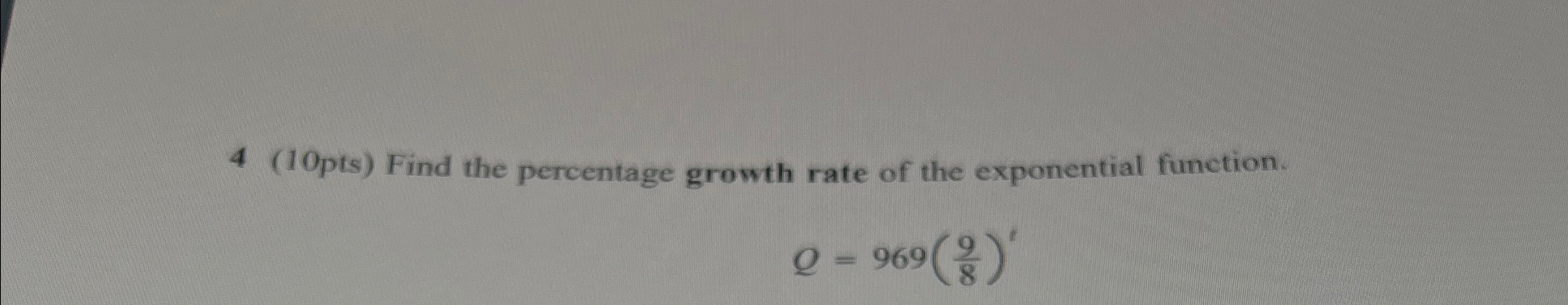 Solved 4 (10pts) ﻿Find the percentage growth rate of the | Chegg.com