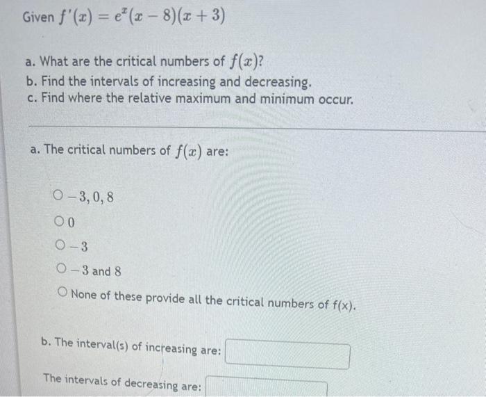 Solved Given f′(x)=ex(x−8)(x+3) a. What are the critical | Chegg.com