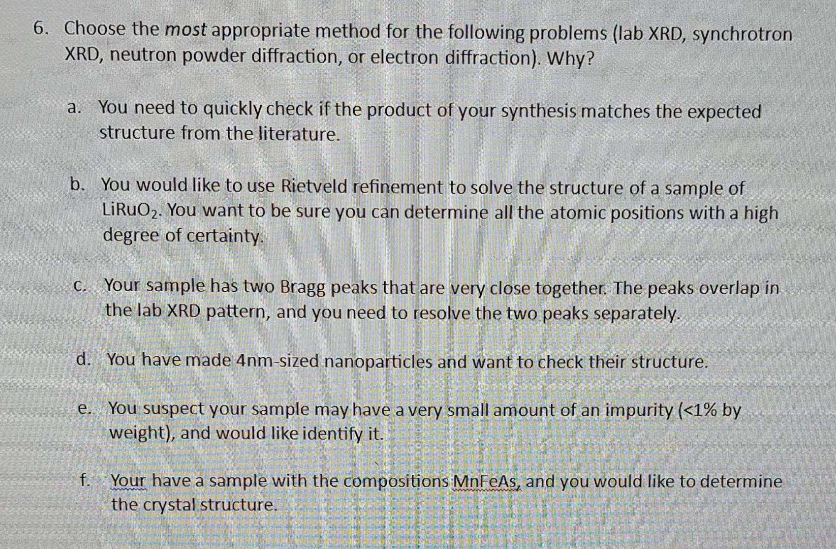 Solved 6. Choose the most appropriate method for the | Chegg.com