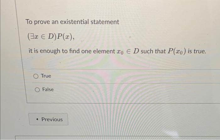 Solved To prove an existential statement (∃x∈D)P(x) it is | Chegg.com