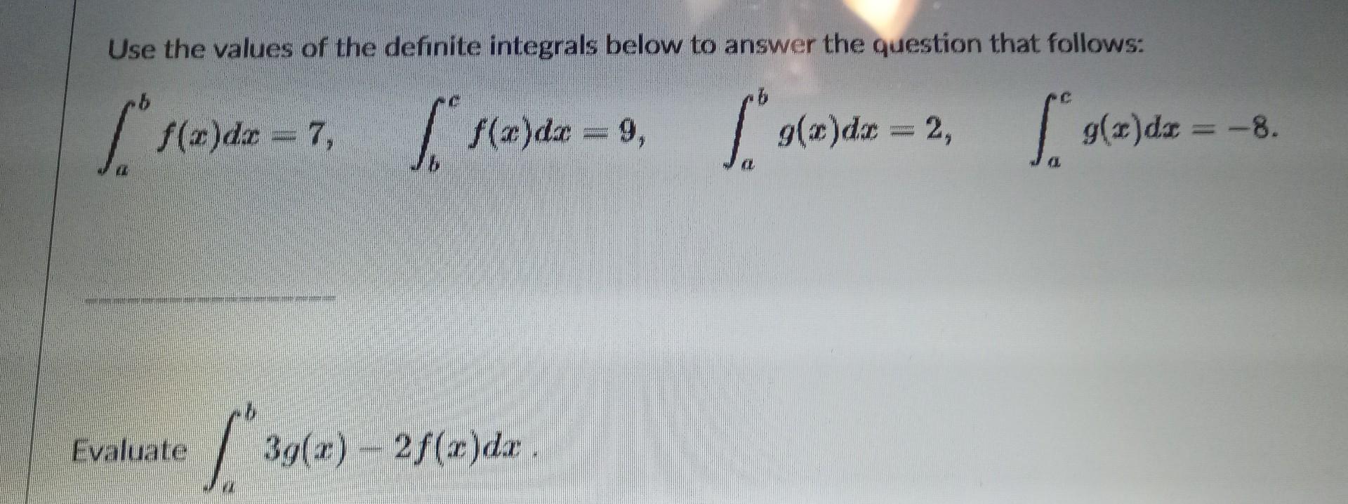 Solved Use the values of the definite integrals below to | Chegg.com