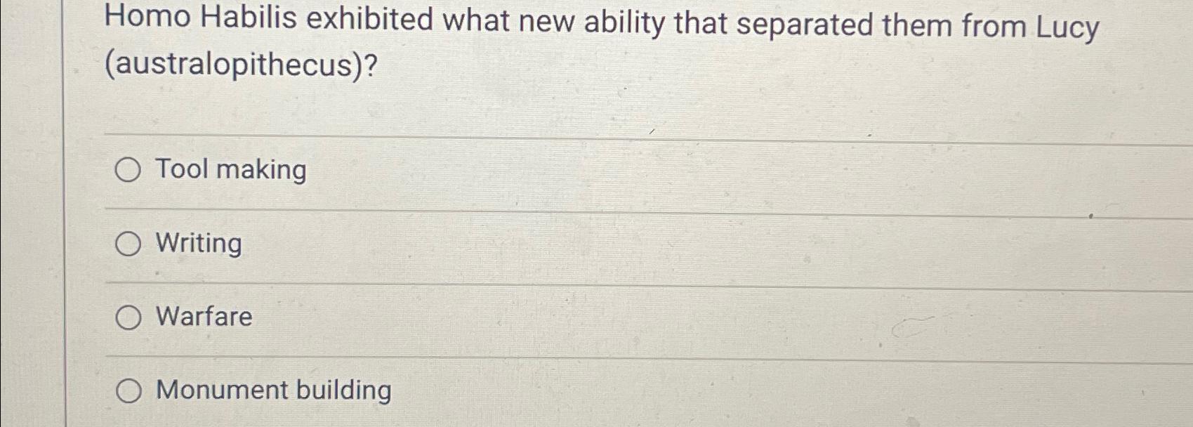 Solved Homo Habilis exhibited what new ability that | Chegg.com