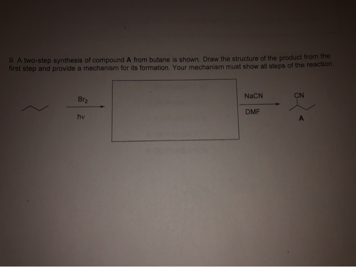 Solved 9. A two-step synthesis of compound A from butane is | Chegg.com