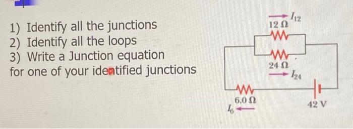 Solved 112 12 Ω W 1) Identify all the junctions 2) Identify | Chegg.com