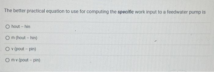 Solved \r\nThe key to finding the work output from an ideal | Chegg.com