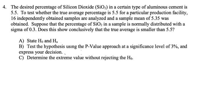 Solved 4. The desired percentage of Silicon Dioxide (SiO2) | Chegg.com