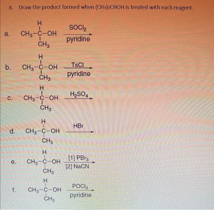 Solved 8. Draw the product formed when (CH3)2CHOH is treated | Chegg.com