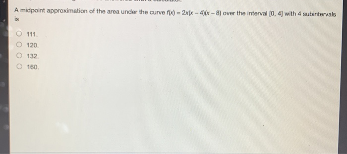 Solved A midpoint approximation of the area under the curve | Chegg.com
