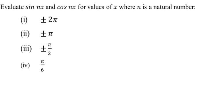 Solved Evaluate sin nx and cos nx for values of x where n is | Chegg.com