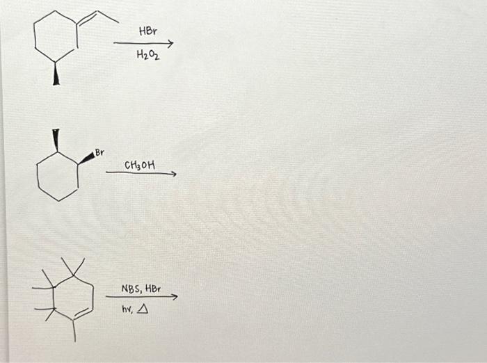 Solved H2O2 HBr CH3OH hv,Δ NBS,HBr | Chegg.com