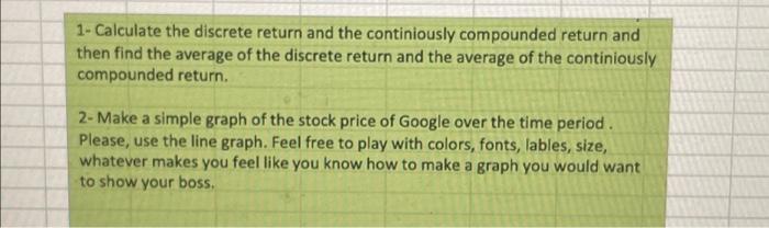 Solved 1- Calculate the discrete return and the continiously | Chegg.com