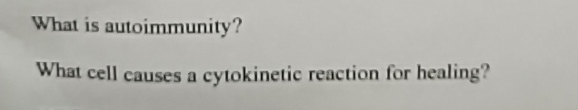 Solved What is autoimmunity?What cell causes a cytokinetic | Chegg.com