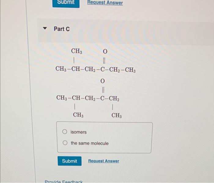 Solved Part C isomers the same molecule Submit Request | Chegg.com