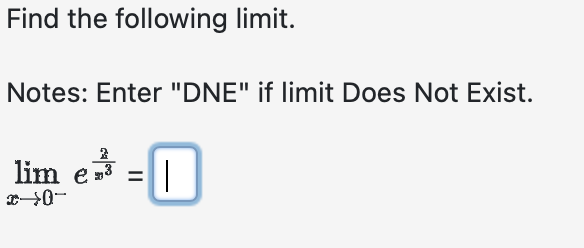 Solved Find the following limit.Notes: Enter "DNE" if limit | Chegg.com