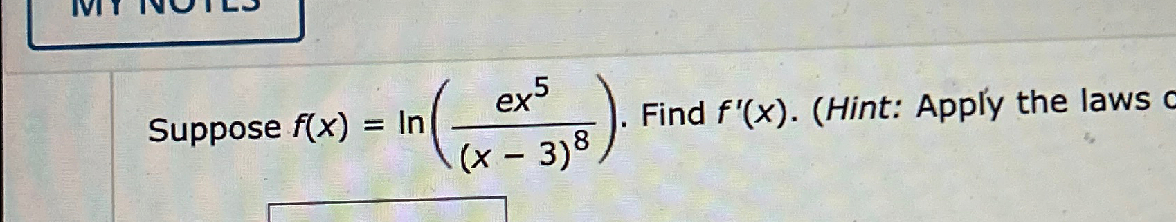 Solved Suppose f(x)=ln(ex5(x-3)8). ﻿Find f'(x). (Hint: Apply | Chegg.com