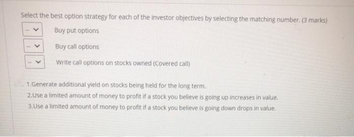 Solved Select the best option strategy for each of the | Chegg.com