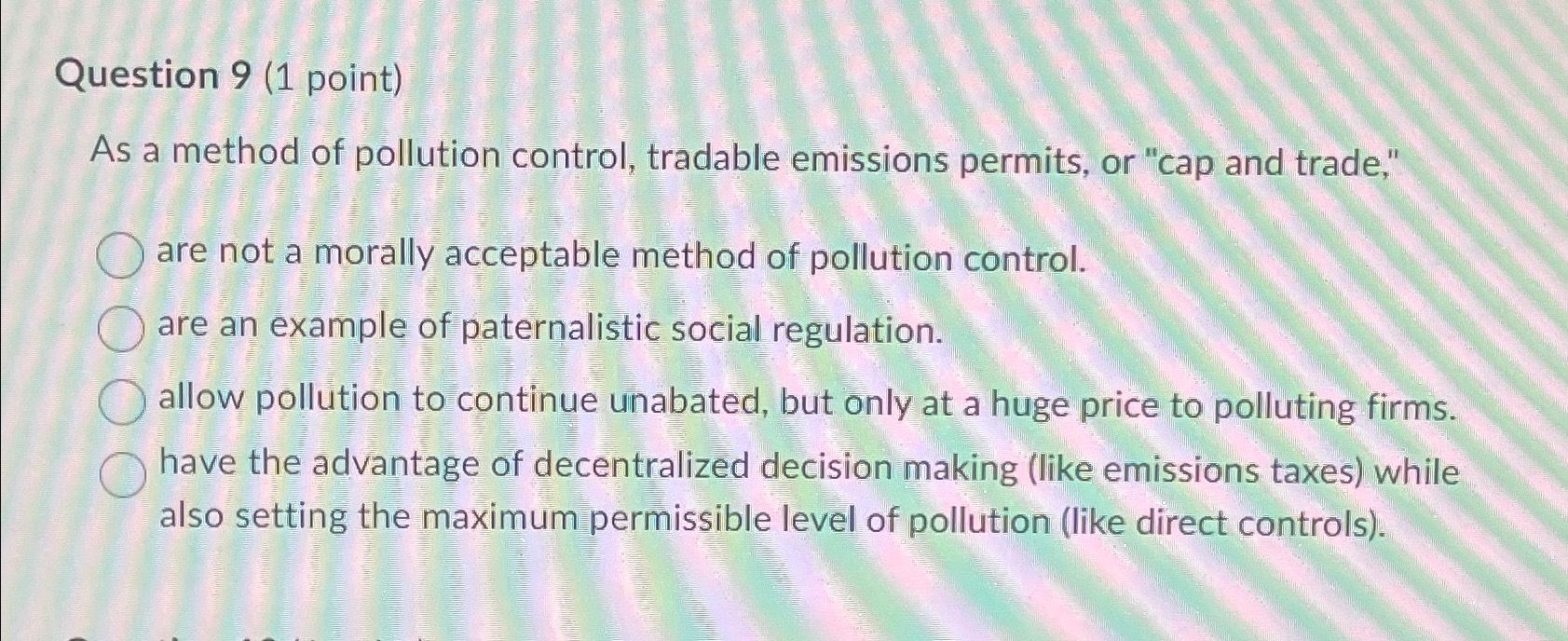 Solved Question 9 (1 ﻿point)As a method of pollution | Chegg.com