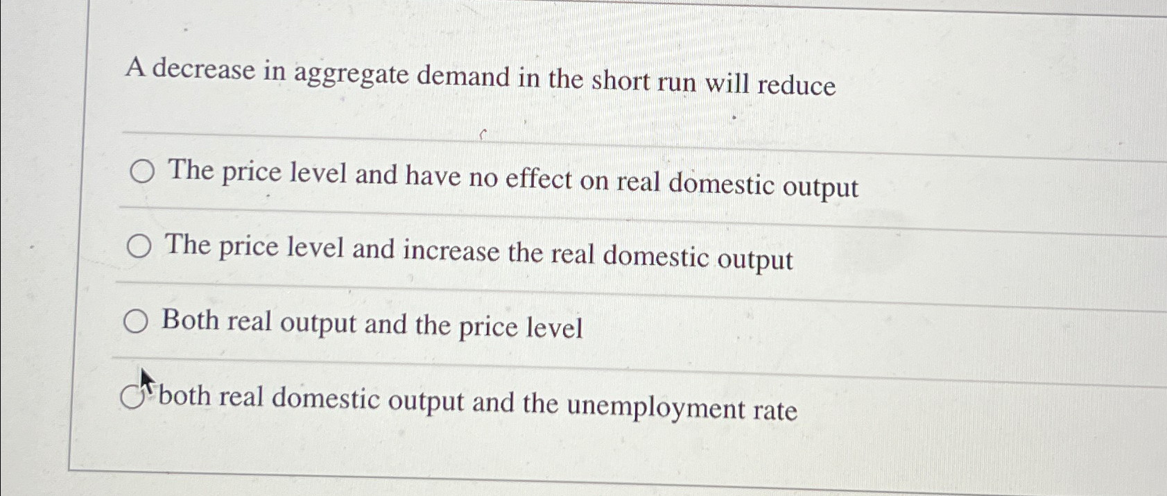 Solved A decrease in aggregate demand in the short run will | Chegg.com