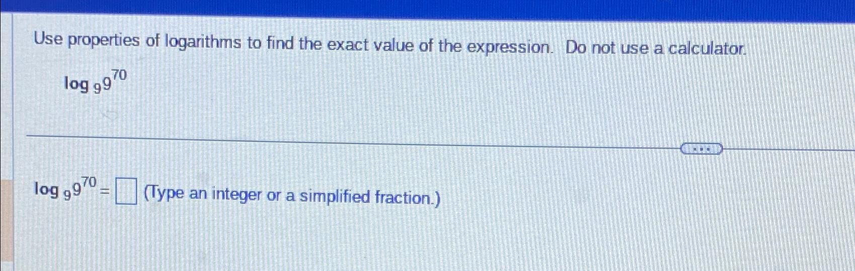 Solved Use properties of logarithms to find the exact value | Chegg.com