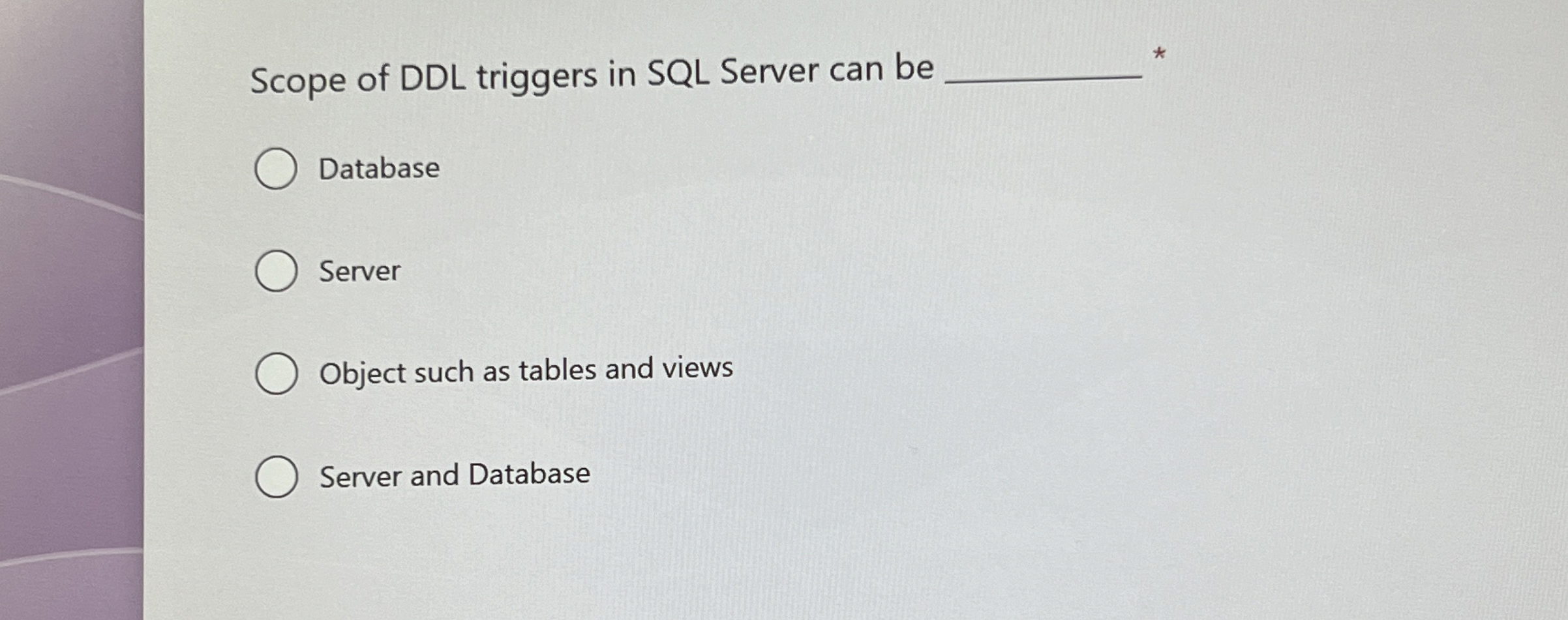 Solved Scope of DDL triggers in SQL Server can be | Chegg.com