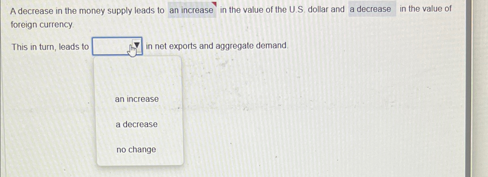 Solved A decrease in the money supply leads to an increase | Chegg.com