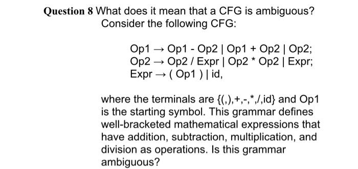 Solved Question 8 What does it mean that a CFG is ambiguous? | Chegg.com