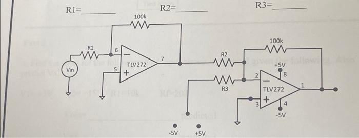 R1= Vin R1 6 5 100k www TLV272 + R2= 7 KP-201 -5V +5V | Chegg.com