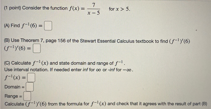 Solved (1 point) Consider the function f(x) = 7 X-5 for x > | Chegg.com